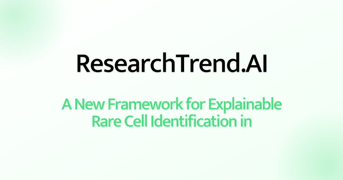 A New Framework for Explainable Rare Cell Identification in Single-Cell ...