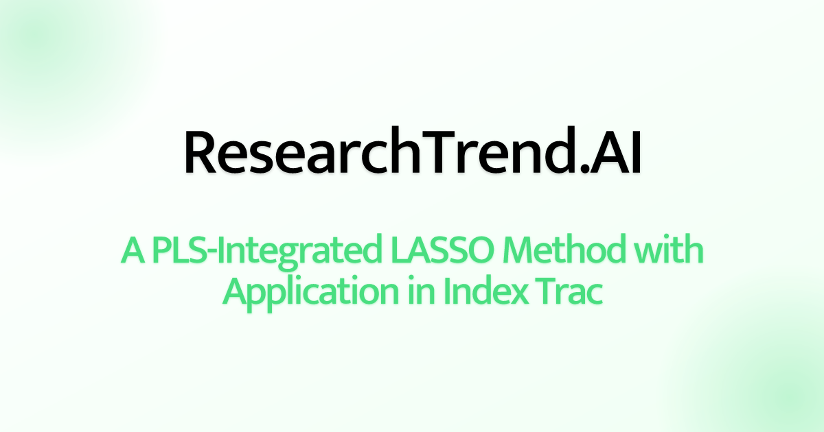 A PLS-Integrated LASSO Method with Application in Index Tracking ...