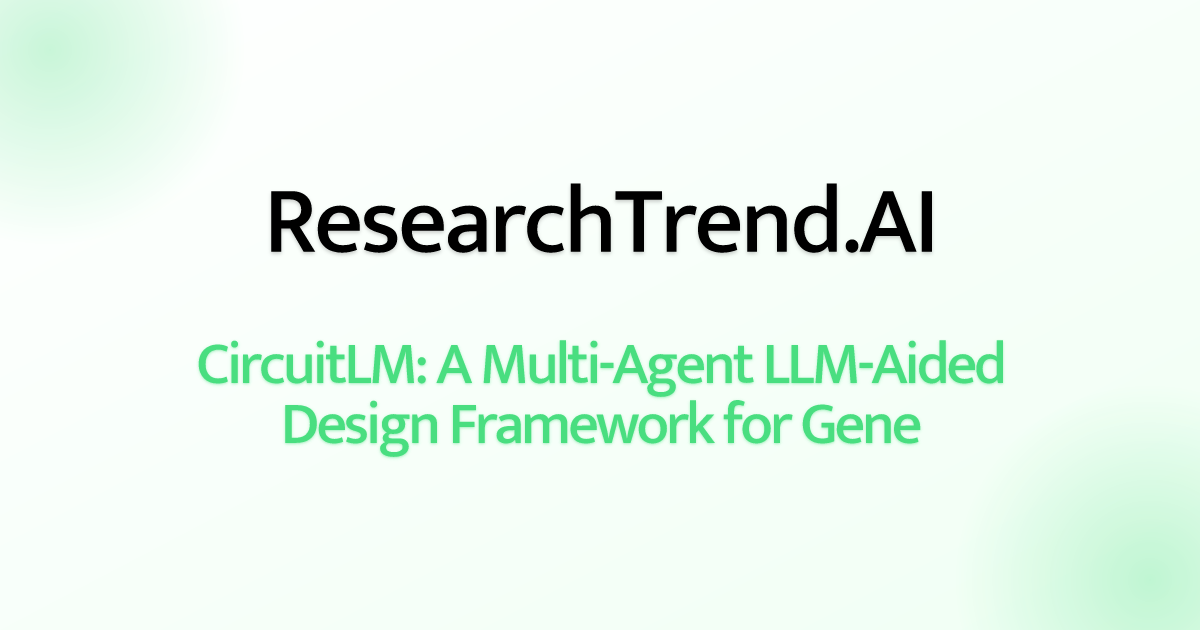 CircuitLM: A Multi-Agent LLM-Aided Design Framework for Generating ...