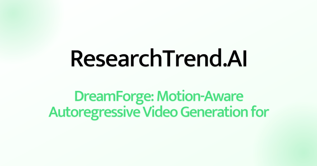 DreamForge: Motion-Aware Autoregressive Video Generation for Multi-View Driving Scenes ...