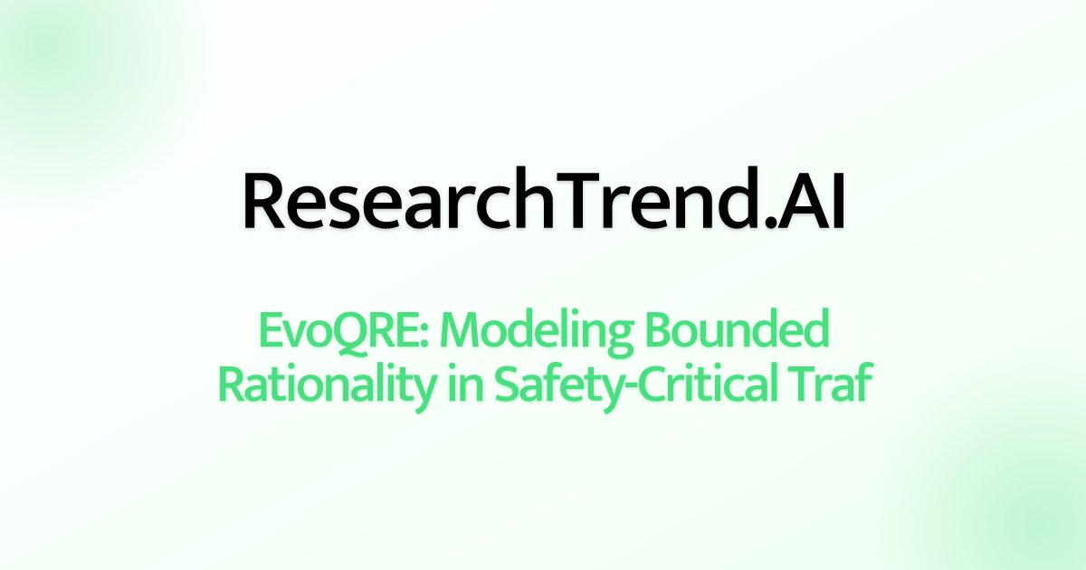 EvoQRE: Modeling Bounded Rationality in Safety-Critical Traffic ...