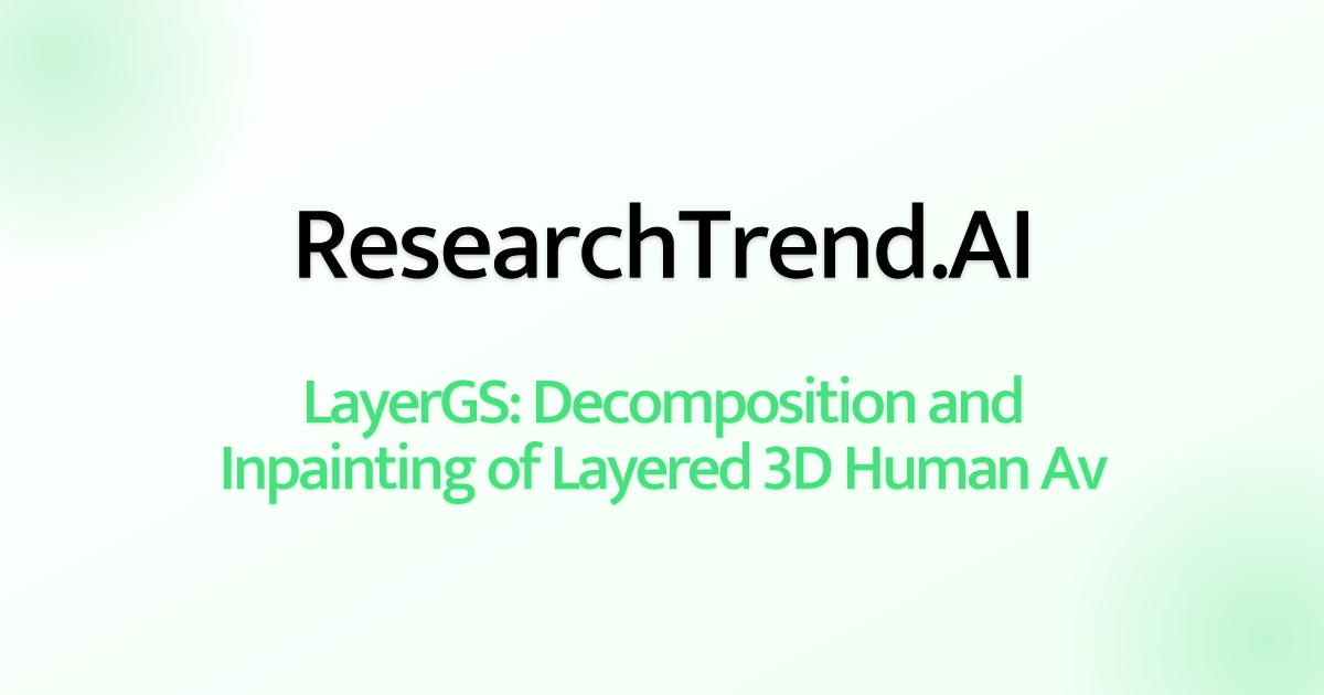 LayerGS: Decomposition and Inpainting of Layered 3D Human Avatars via ...