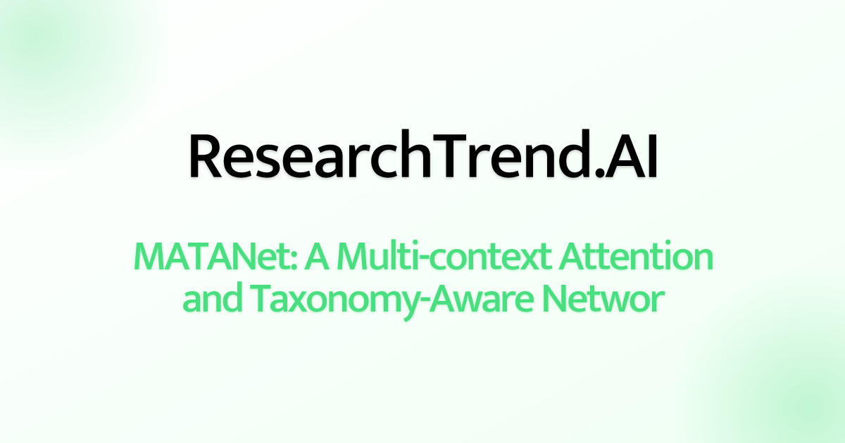 MATANet: A Multi-context Attention and Taxonomy-Aware Network for Fine ...