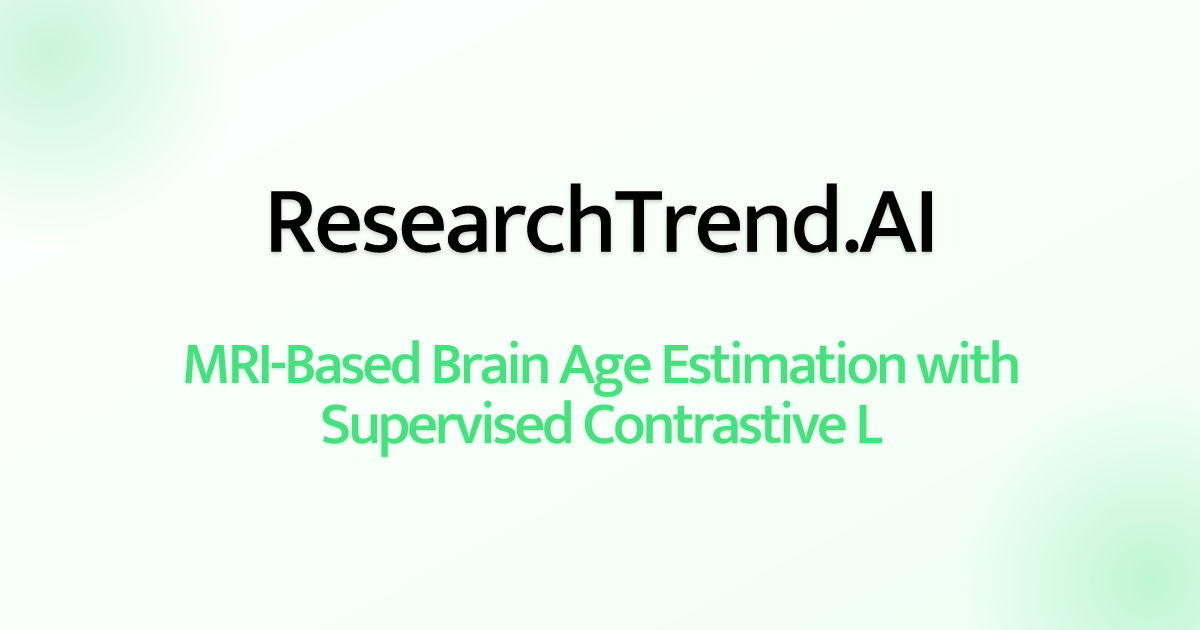 MRI-Based Brain Age Estimation with Supervised Contrastive Learning of Continuous Representation ...