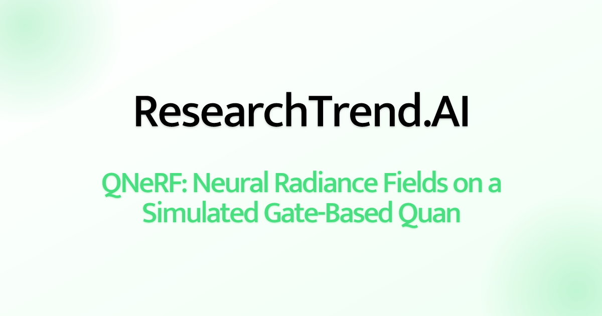 QNeRF: Neural Radiance Fields on a Simulated Gate-Based Quantum ...