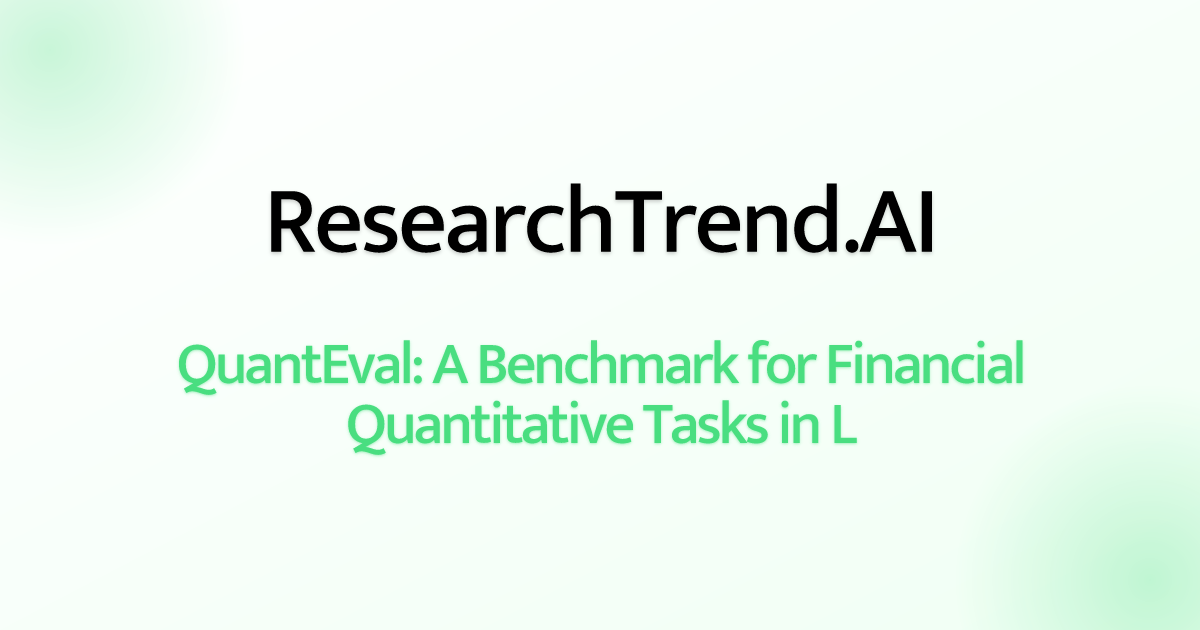 QuantEval: A Benchmark for Financial Quantitative Tasks in Large ...
