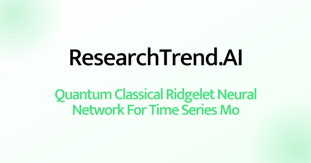 Quantum Classical Ridgelet Neural Network For Time Series Model ...