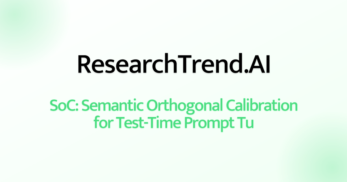 SoC: Semantic Orthogonal Calibration for Test-Time Prompt Tuning ...