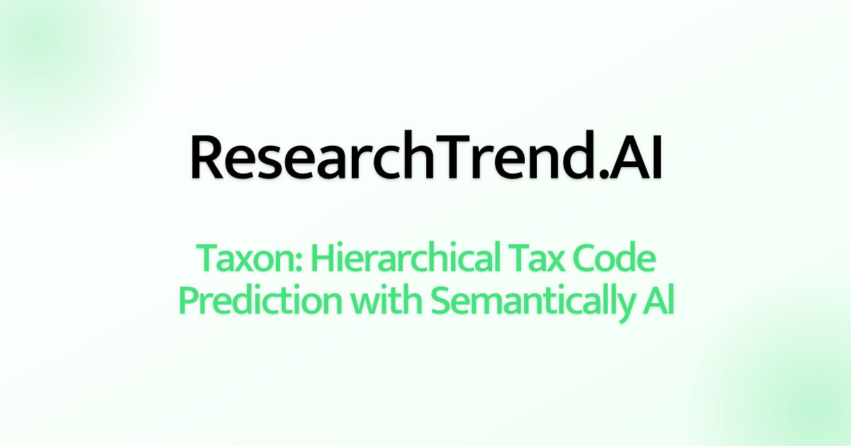 Taxon: Hierarchical Tax Code Prediction with Semantically Aligned LLM ...