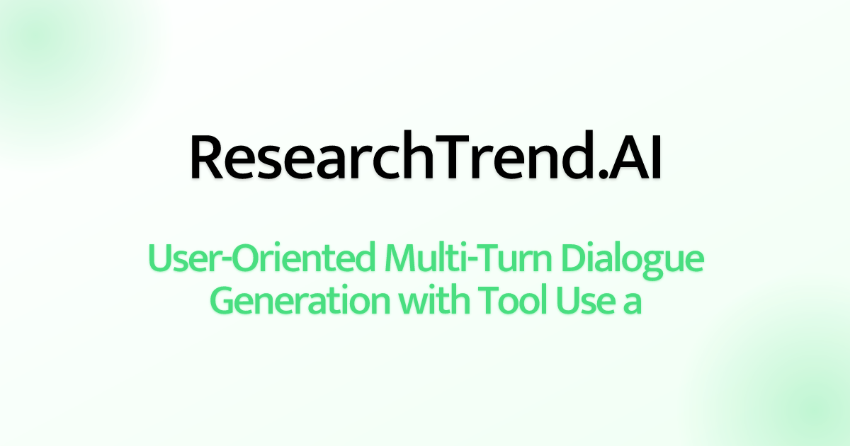 User-Oriented Multi-Turn Dialogue Generation with Tool Use at scale ...